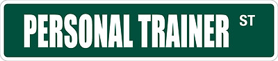 *Aluminum* Personal Trainer 4" x 18" Metal Novelty Street Sign SS 2867 ...