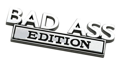 Bad Ass Edition Emblem 3D Metal Badge Sticker for Cars Trucks Chrome ...