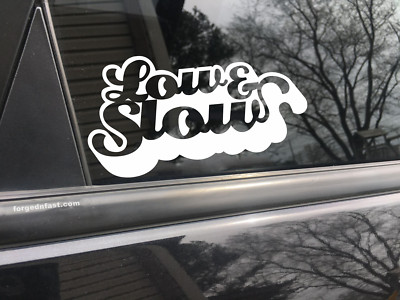 Low and Slow, car decal, bumper sticker, truck decal, funny car decal ...