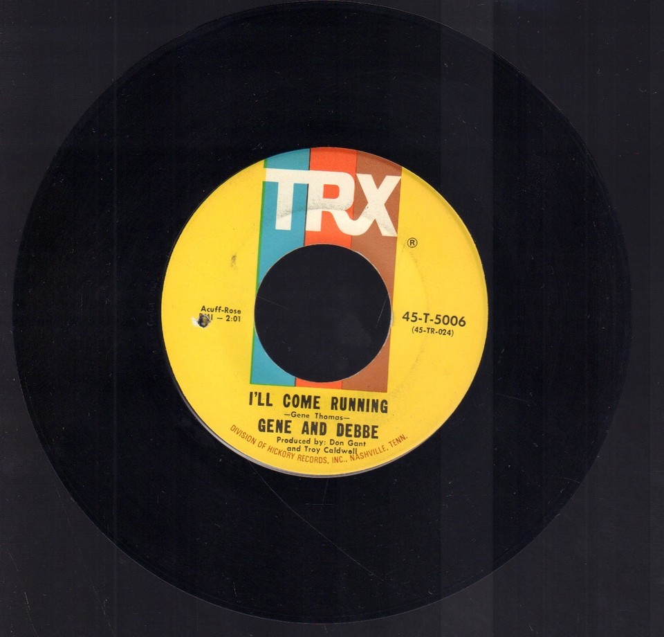 Gene and Debbe I'll Come Running TRX Records 45 RPM Vinyl 45AME | eBay