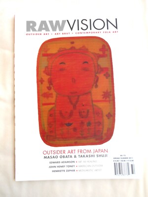 RAW VISION #72 Spring 2011 Outsider Art Brut Masao Obata Takashi Shuji ...