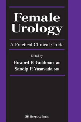 Current Clinical Urology Ser.: Female Urology : A Practical Clinical ...
