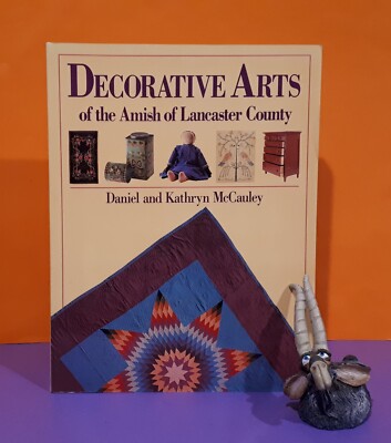Daniel McCauley: Decorative Arts of the Amish of Lancaster County/arts ...