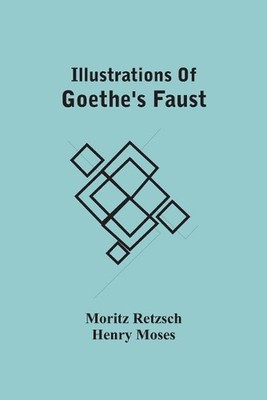 Illustrations Of Goethe'S Faust by Moritz Retzsch (English) Paperback ...