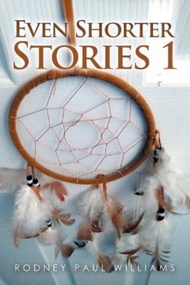 Rodney Paul Williams Even Shorter Stories 1 (Poche) | eBay