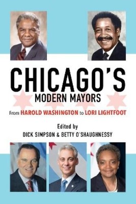Dick Simpson Chicago’s Modern Mayors (Relié) | eBay
