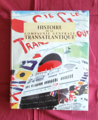 Livre / Histoire de la compagnie générale transatlantique / Marthe ...