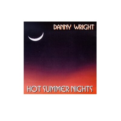 DANNY WRIGHT - Hot Summer Nights CD | eBay