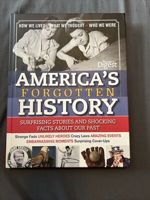 America's Forgotten History : Surprising Stories and Shocking Facts ...