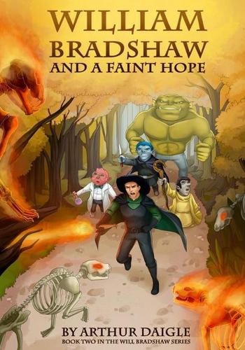 William Bradshaw and a Faint Hope by Arthur Daigle (English) Paperback ...