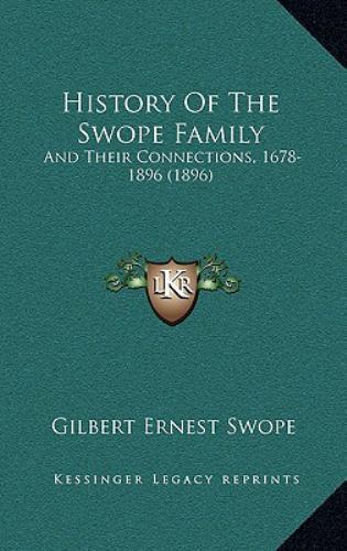 History of the Swope Family : And Their Connections, 1678-1896 (1896 ...