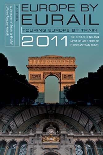 EUROPE BY EURAIL 2011: TOURING EUROPE BY TRAIN (EUROPE BY By Laverne ...