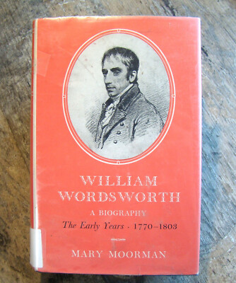 William Wordsworth: The Early Years 1770-1803 ~HC 1967~ Mary Moorman ...