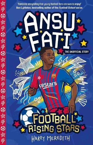 Harry Meredith Football Rising Stars: Ansu Fati (Poche) Football Rising ...