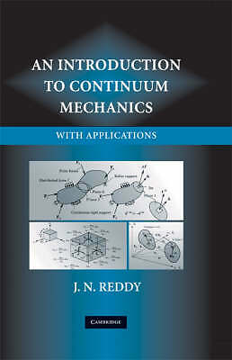 An Introduction to Continuum Mechanics by J. N. Reddy (Hardcover, 2007 ...
