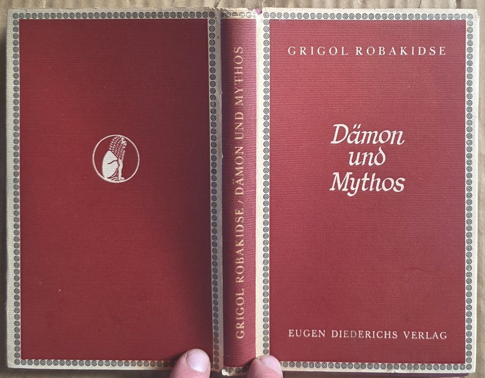 Grigol Robakidse - Dämon und Mythos. Eugen Diederichs Verlag 1935 ...