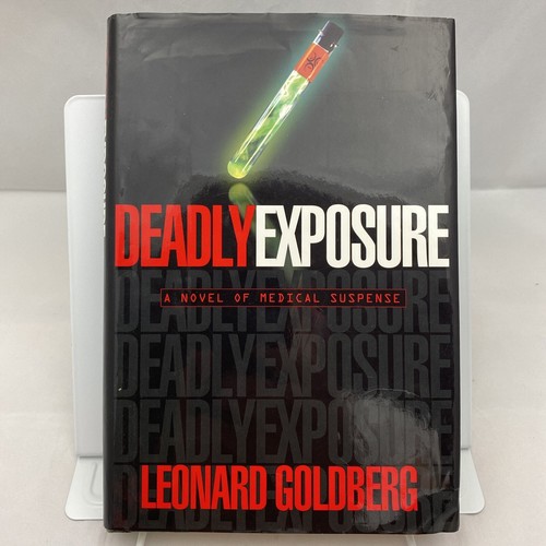 Deadly Exposure by Leonard S. Goldberg 1998 Hardcover DJ 9780525944270 ...