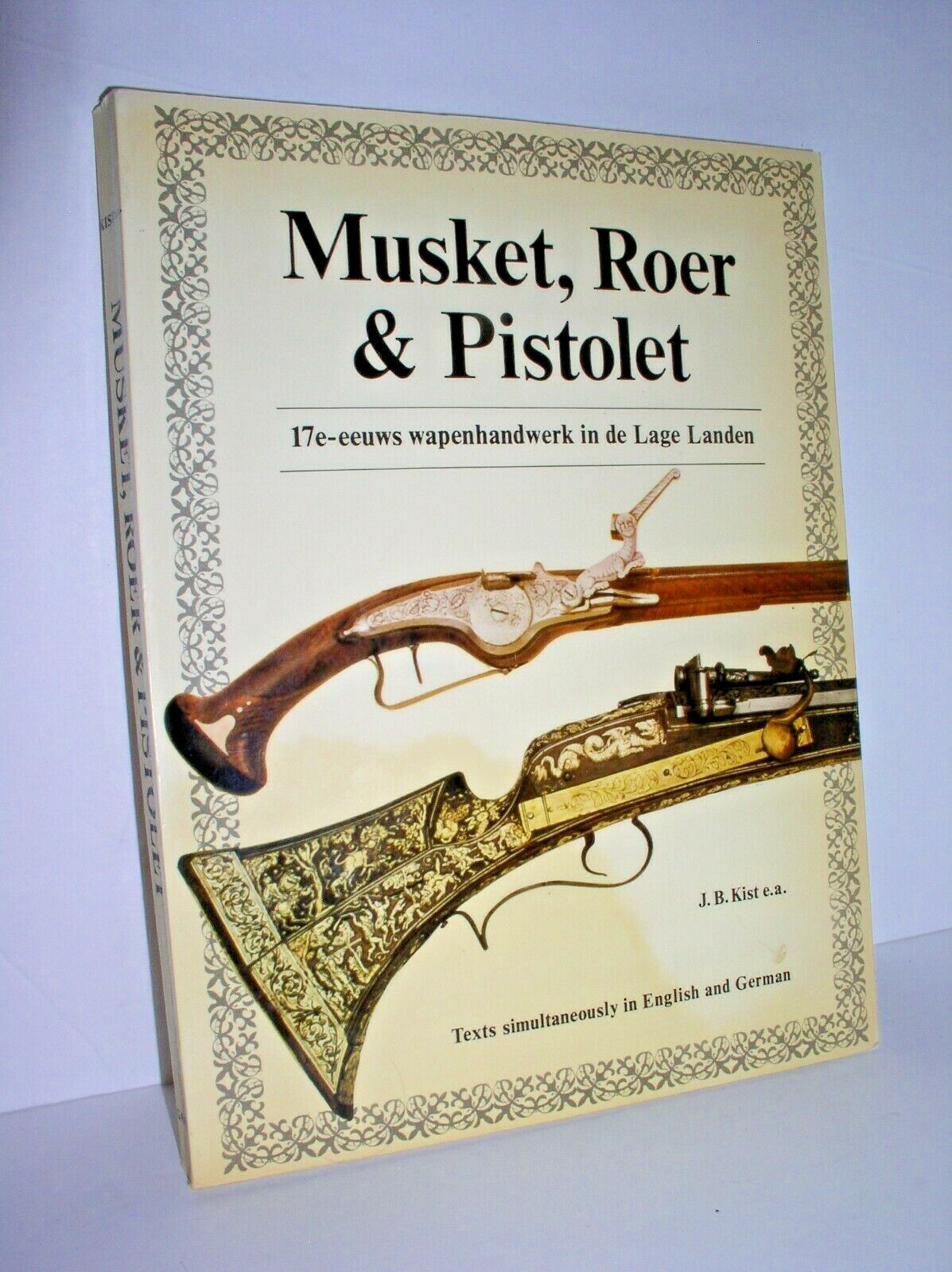 Musket, Roer & Pistolet by Robert Balder Frank van der; Kist, Johannes ...