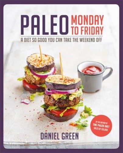 Paleo Monday À Vendredi: A Diet So Bon Vous Pouvez Prendre The Weekend ...