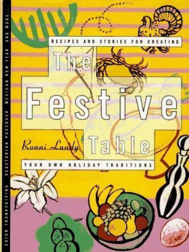 Festive Table : Recipes and Stories for Creating Your Own Holiday ...