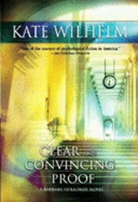 Clear and Convincing Proof by Kate Wilhelm: Used 9781551666976| eBay
