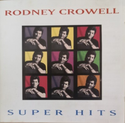 Rodney Crowell - Super Hits (CD) | eBay