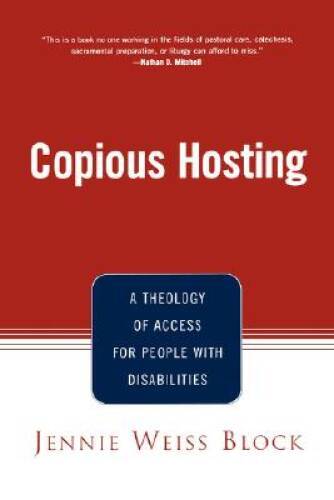 Copious Hosting: A Theology of Access for People with Disabilities ...