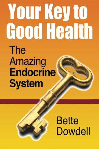 Your Key to Good Health: The Amazing Endocrine System - Paperback ...