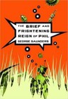 The Brief and Frightening Reign of Phil - Paperback By Saunders, George ...