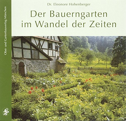 Hohenberger, E Bauerngarten Im Wandel Der Zeiten - (German Import) Book ...