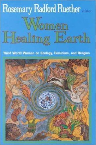 Women Healing Earth : Third World Women on Ecology, Feminism and ...