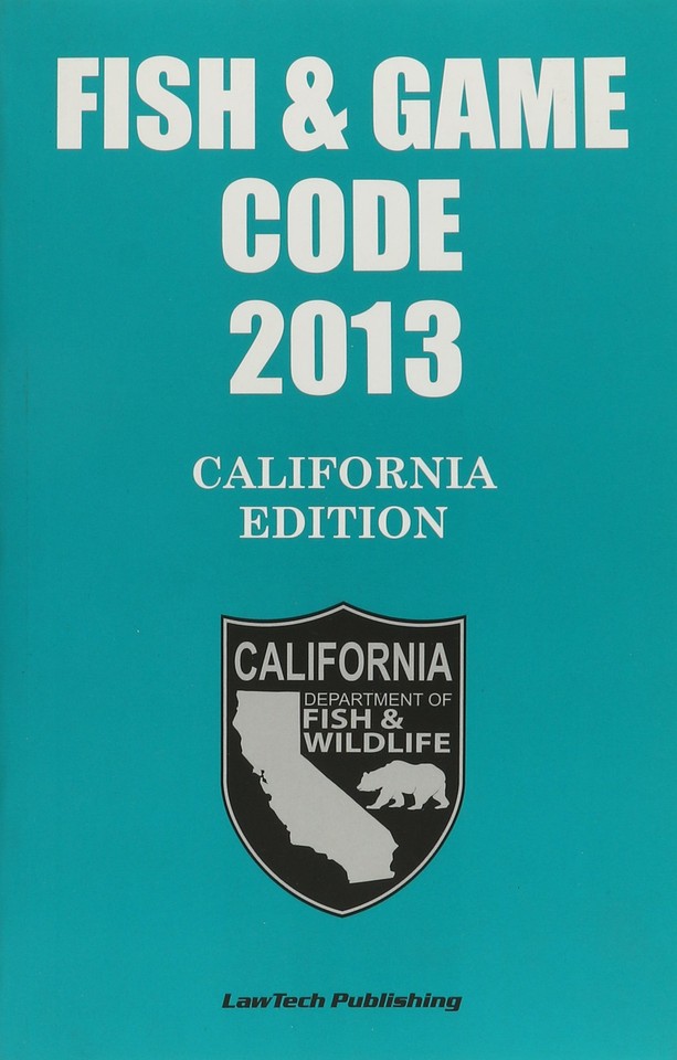 FISH & GAME CODE 2013 Unabridged CA Ed. | eBay