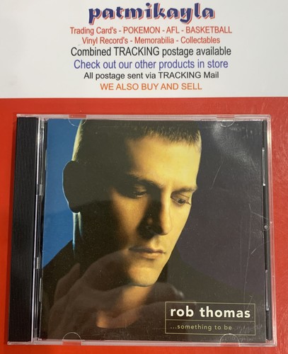 Rob Thomas ... Something To Be - Audio CD GC Pre-Owned 9325583026904 | eBay