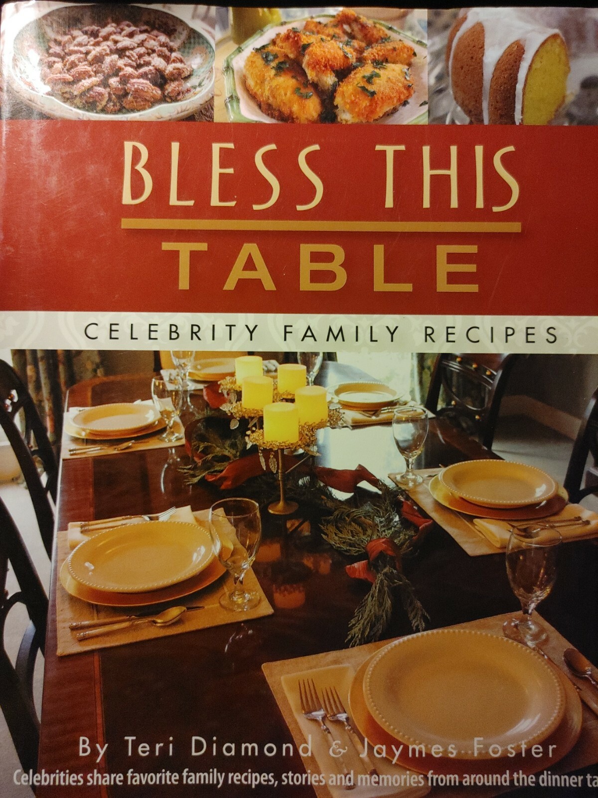 BLESS THIS TABLE: CELEBRITY FAMILY RECIPES By Teri Diamond & Jaymes ...