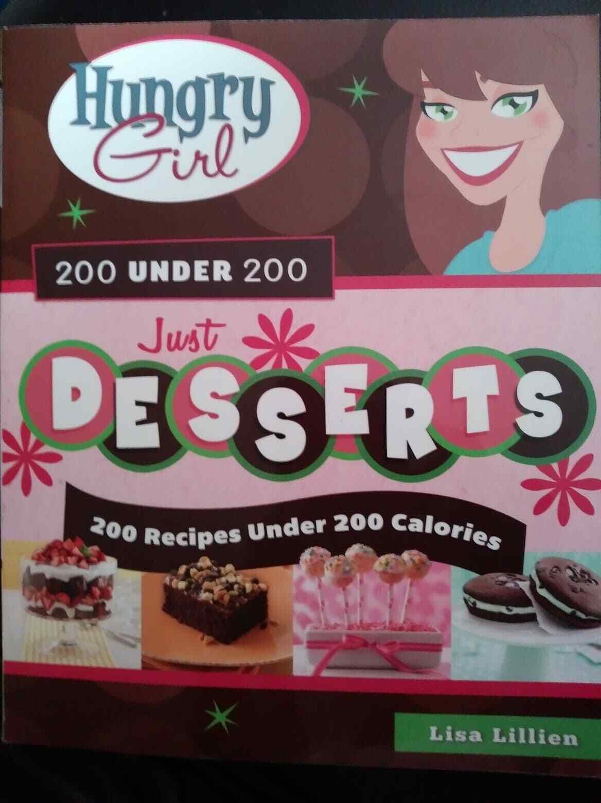 Hungry Girl 200 under 200 Just Desserts : 200 Recipes under 200 ...