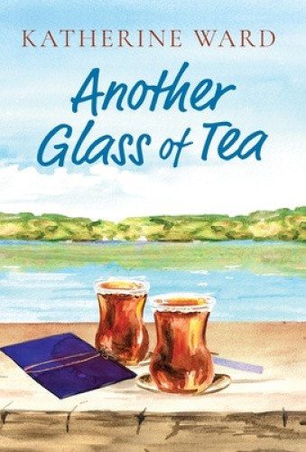 Another Glass of Tea by Ward, Katherine [Hardback] NEUF 9781039145610 ...
