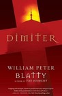 Dimiter by William Peter Blatty: New 9780765325129| eBay