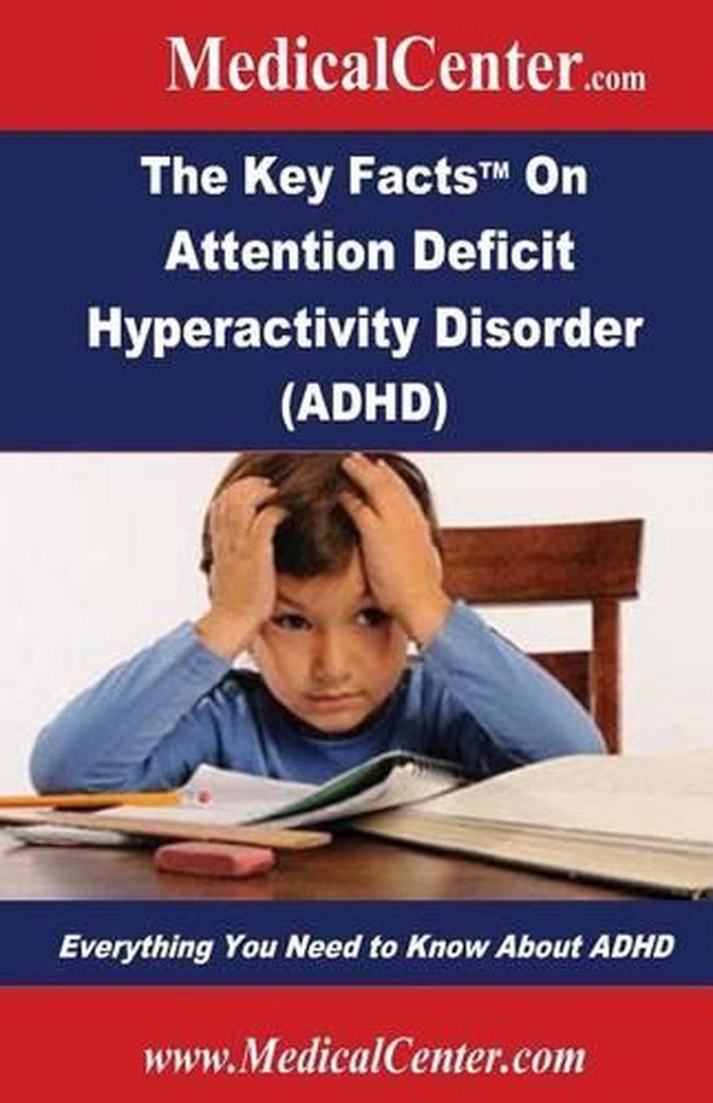 The Key Facts on Attention Deficit Hyperactivity Disorder (ADHD): Everything You 9781491205853| eBay