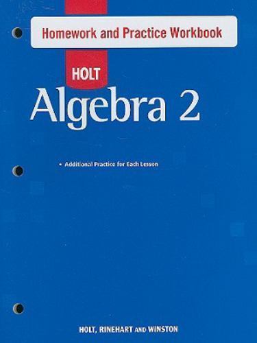 Holt Algebra 2 Homework and Practice Workbook by Rinehart and Winston ...
