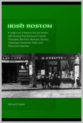 Irish Boston: A Lively Look at Boston's Colorful Irish Past 762729015| eBay