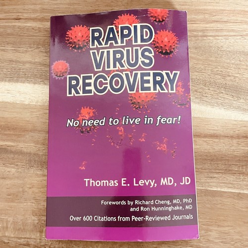 Rapid Virus Recovery : No Need to Live in Fear by Thomas E. Levy (2021 ...