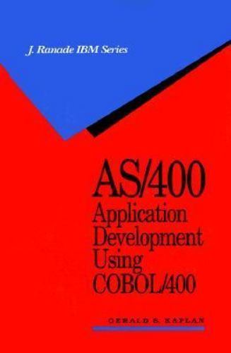 As/400 Application Development Using Cobol/400 (J. Ranade IBM Series ...