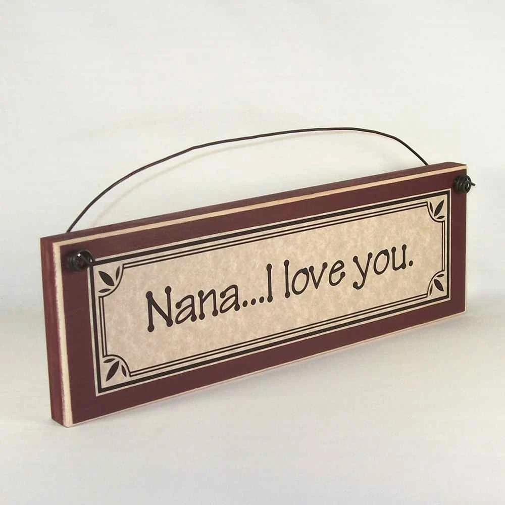 I Love You Nana Signs