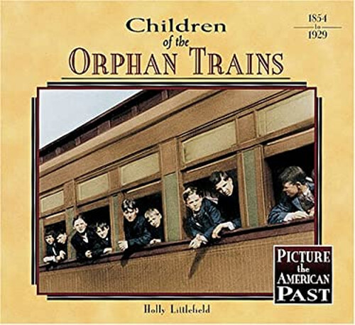Children of the Orphan Trains Library Binding Holly Littlefield 9781575054667 | eBay