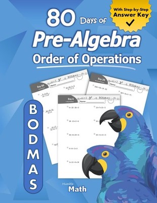Pre-Algebra: Order of Operations (BODMAS): Pre-Algebra Practice ...