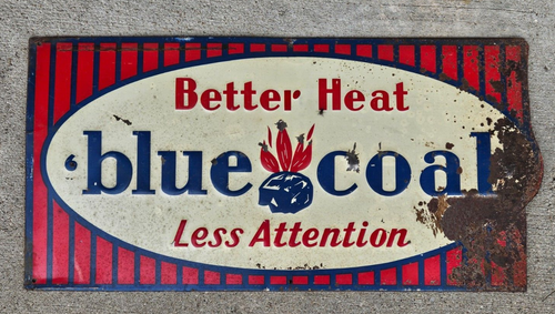 Vintage Blue Coal Better Heat Less Attention Painted Tin Advertising ...