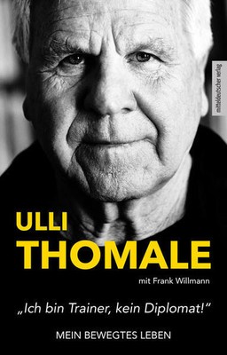 »Ich bin Trainer, kein Diplomat!« | Hans-Ulrich Thomale | 2021 ...