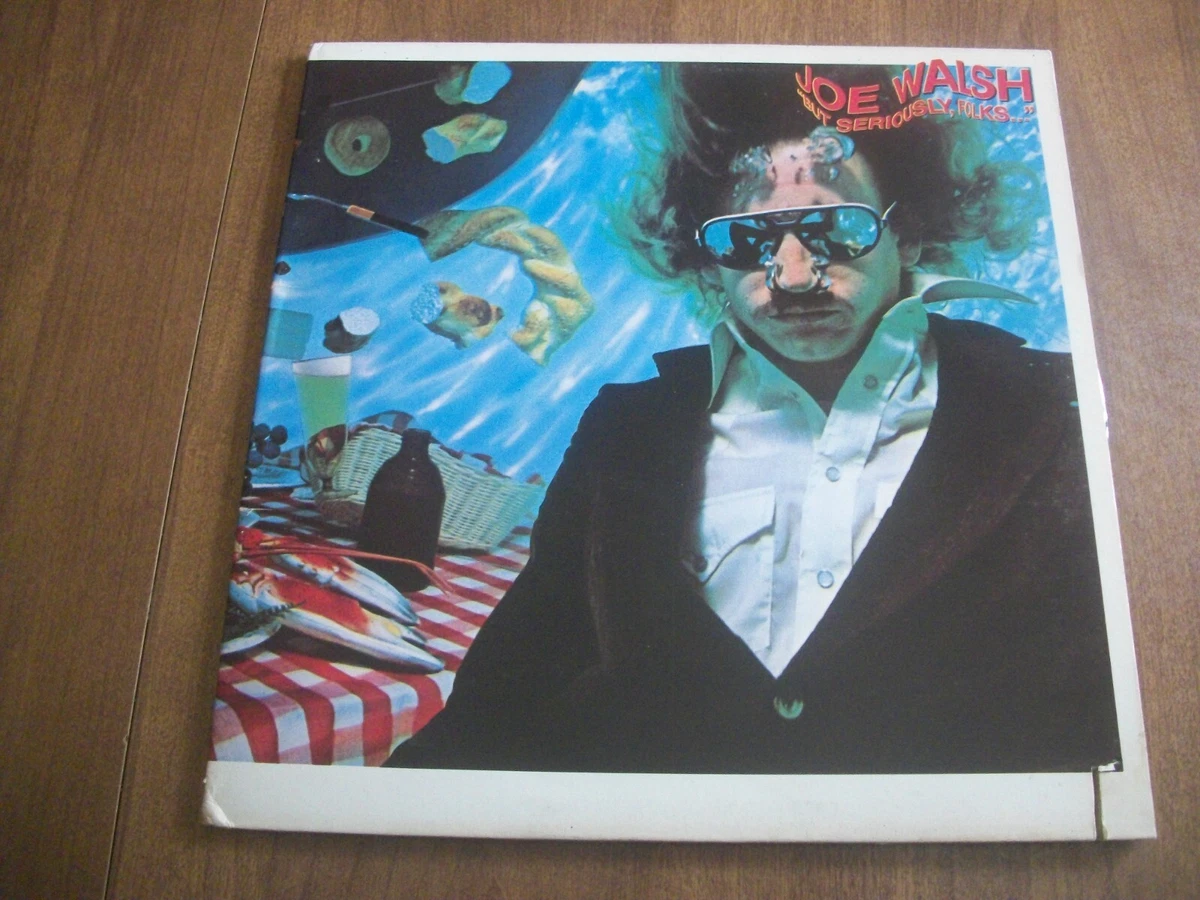 Joe Walsh But Seriously Folks