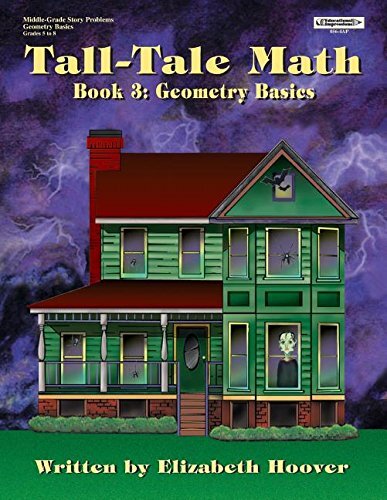 TALL-TALE MATH: BOOK 3, GEOMETRY BASICS (GRADES 5-8) By Elizabeth ...