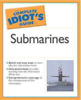 The Complete Idiot's Guide to Submarines by Michael DeMercurio, Michael Benson (Paperback, 2003 ...